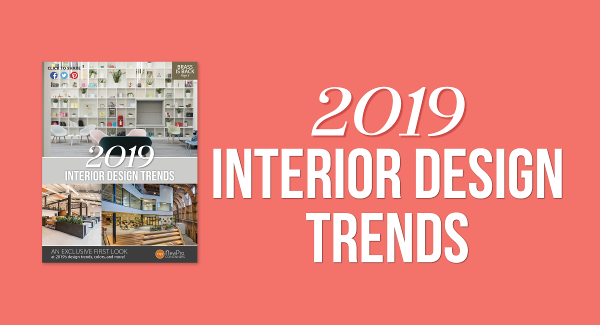 2019 Interior Design Trends Report | NewPro Blog